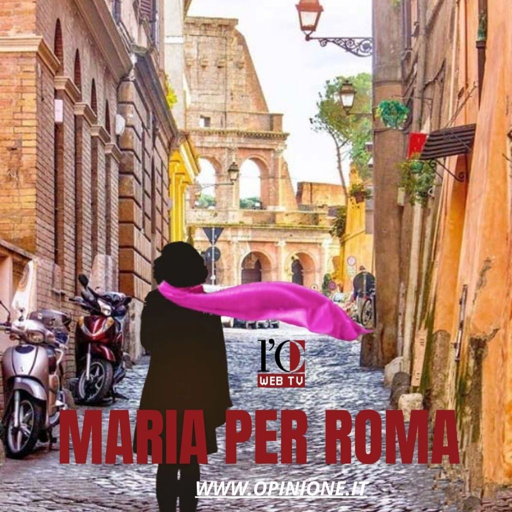 Nasce “Maria per Roma”, il format dedicato alla Capitale (video) - L ...